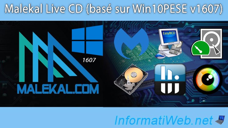 Présentation des fonctionnalités de Malekal Live CD (Win10PESE v1607) - Live CD - Tutoriels ...