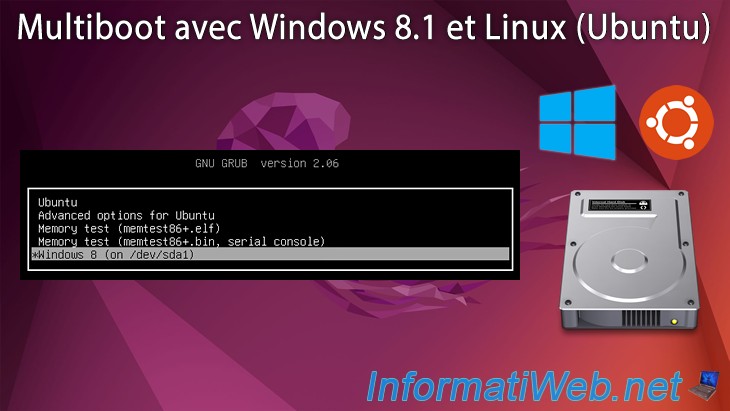 Multiboot avec Windows 8.1 et Linux (Ubuntu) - Page 2 - MultiBoot - Tutoriels - InformatiWeb