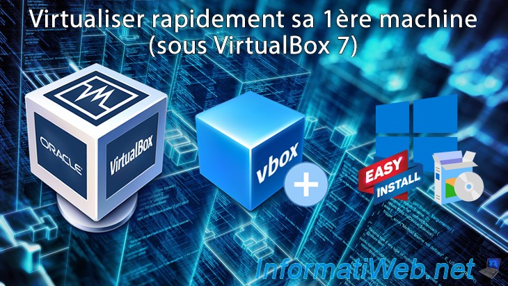 Installer VirtualBox 7.0 et virtualiser sa 1ère machine en installant automatiquement l'OS ...