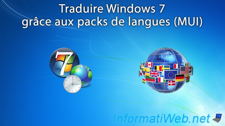 Traduire l'interface de Windows 7 grâce aux packs de langues (MUI ...
