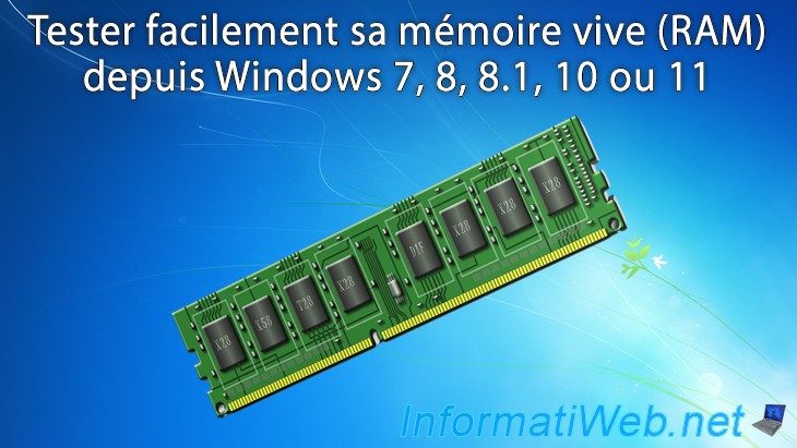 Tester facilement ses barrettes de mémoire vive (RAM) depuis Windows 7 ...
